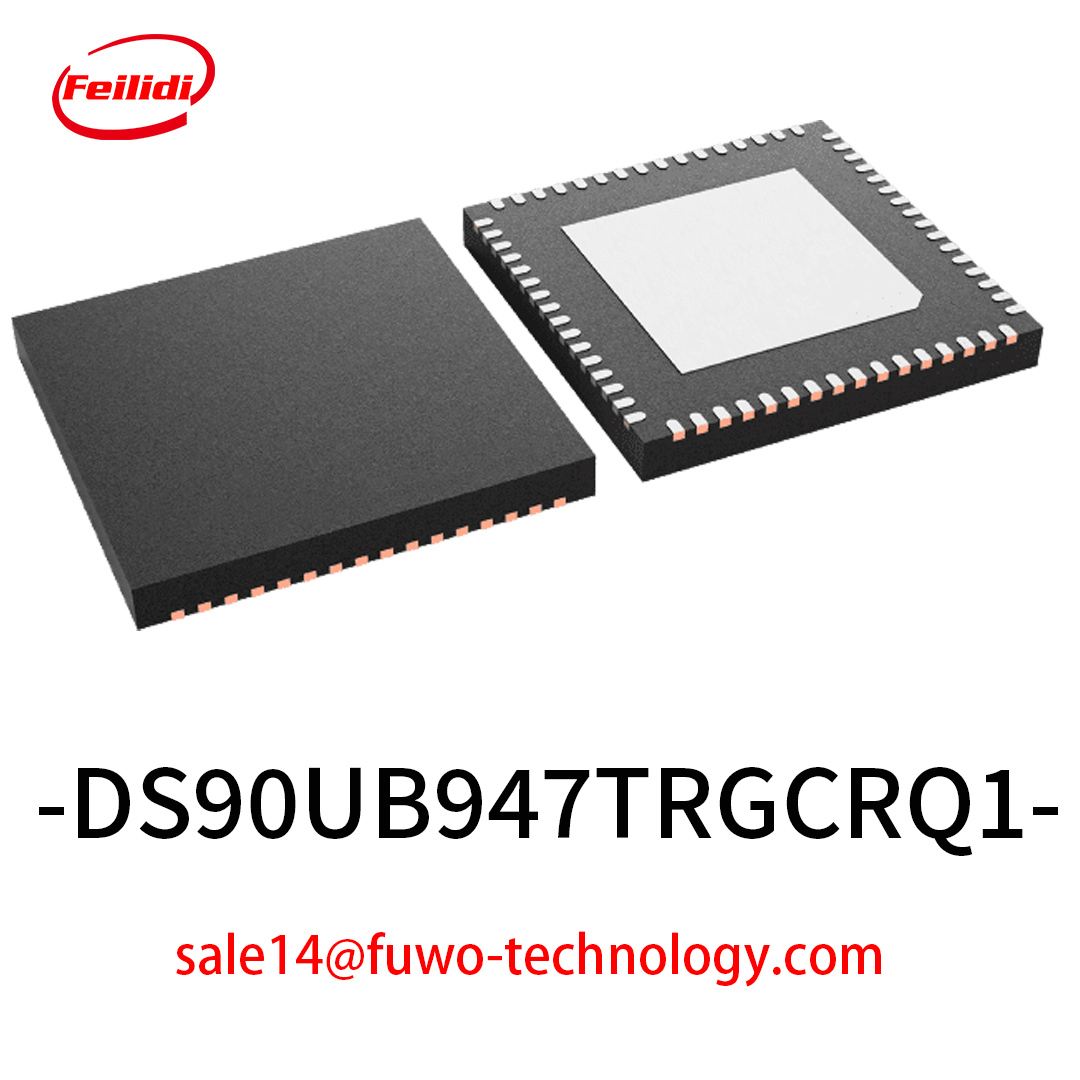 TI New and Original DS90UB947TRGCRQ1 in Stock IC VQFN-64 package